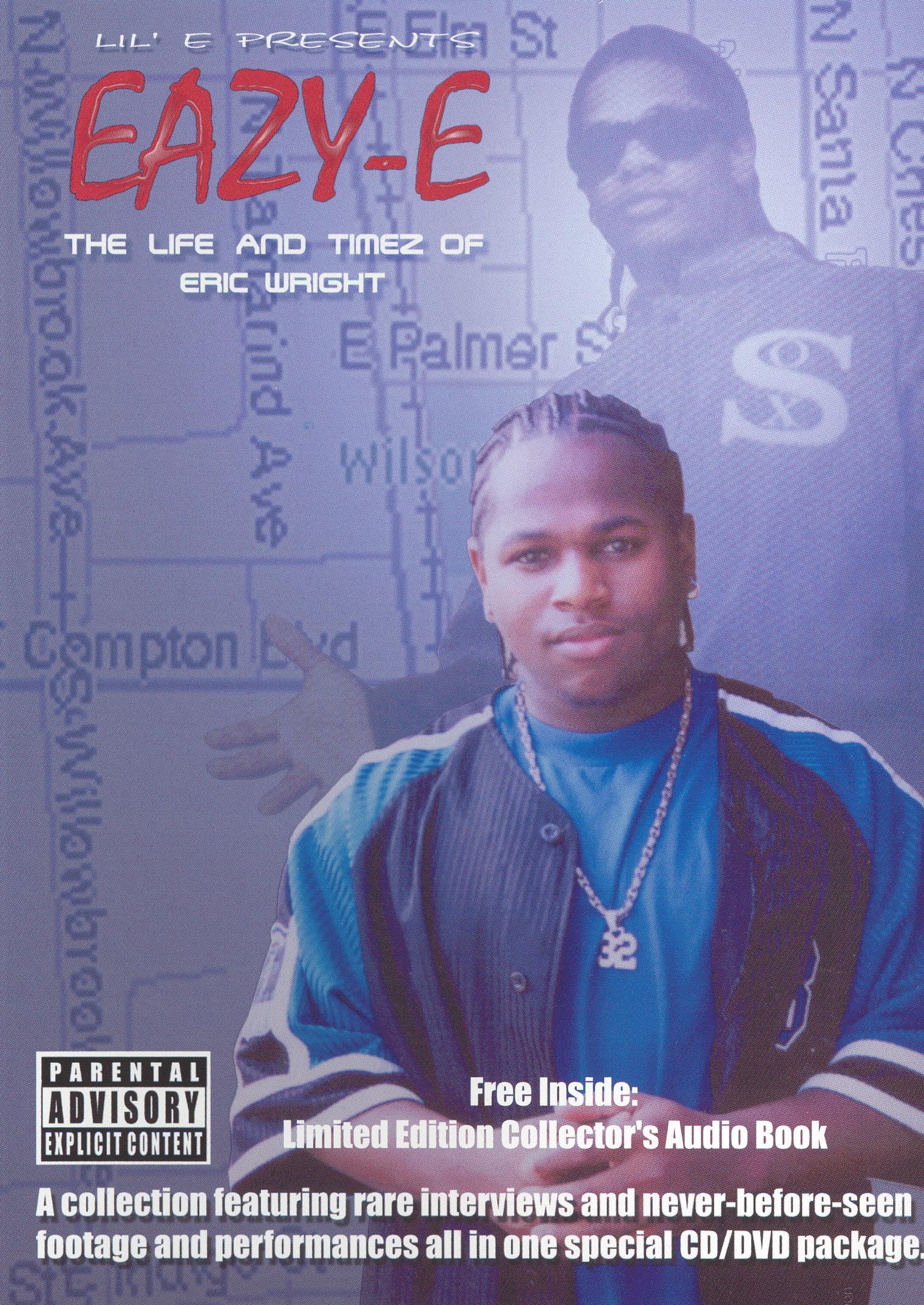 Lil' E Presents: Eazy-E - The Life and Timez of Eric Wright (2002 ...