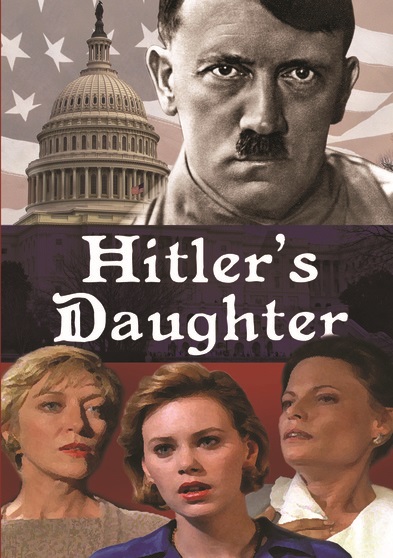 Hitler's Daughter (1990) - James A. Contner | Synopsis, Characteristics ...