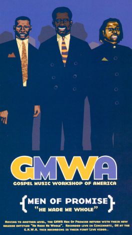 GMWA Men of Promise: He Made Me Whole (1998) - | Synopsis ...