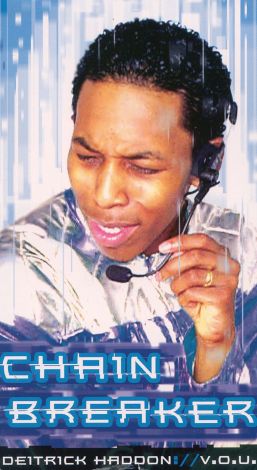 Deitrick Haddon: Chain Breaker (1999) - | Cast and Crew | AllMovie