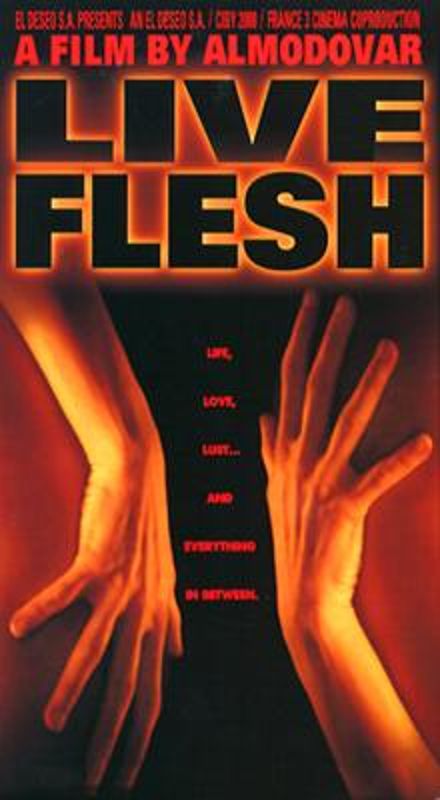 Live Flesh (1997) - Pedro Almodóvar | Synopsis, Characteristics, Moods ...