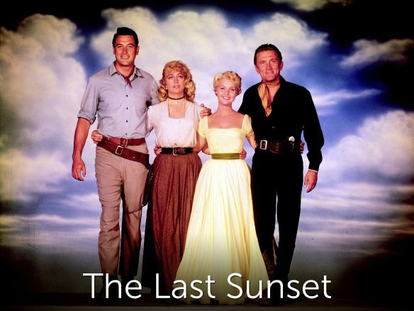 The Last Sunset (1961) - Robert Aldrich | Synopsis, Characteristics, Moods, Themes and Related ...