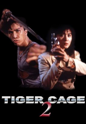Tiger Cage 2 (1990) - Yuen Woo Ping | Synopsis, Characteristics, Moods ...