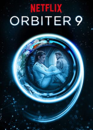 Orbiter 9 (2017) - Hatem Khraiche | Synopsis, Characteristics, Moods ...