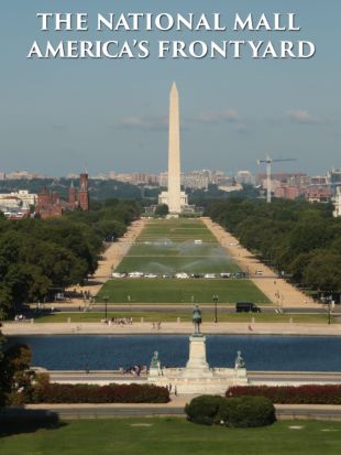 The National Mall: America's Front Yard (2015) - | Cast and Crew | AllMovie