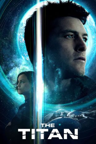 The Titan (2018) - Lennart Ruff | Cast and Crew | AllMovie